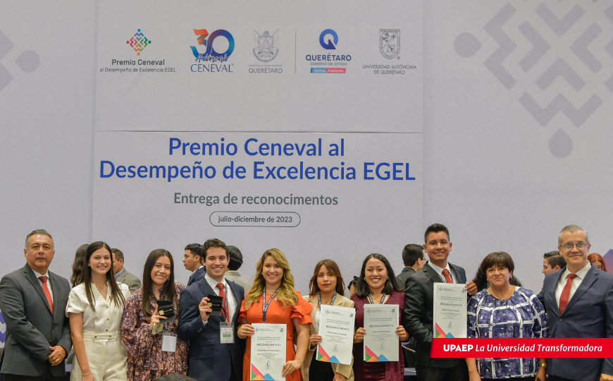 Estudiantes UPAEP reciben el Premio Ceneval al Desempeño de Excelencia ...